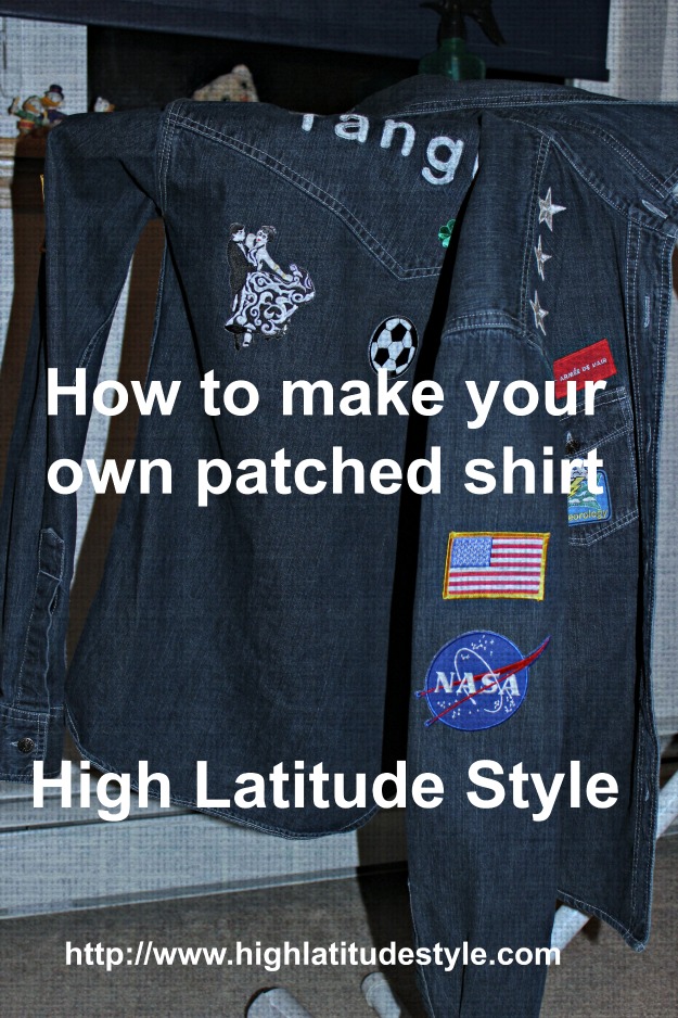 How You Can Make a Great Unique Patched Shirt | High Latitude Style