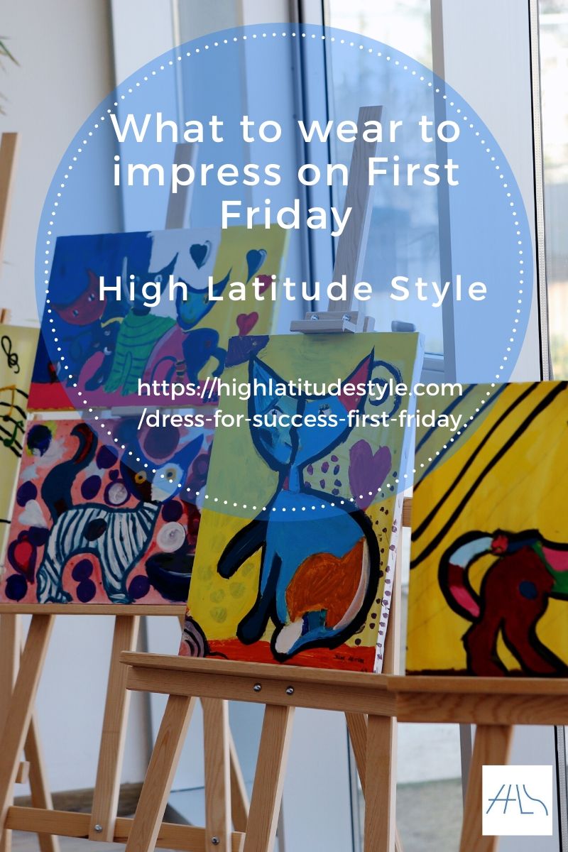 What You Can Wear to Impress on First Friday | High Latitude Style